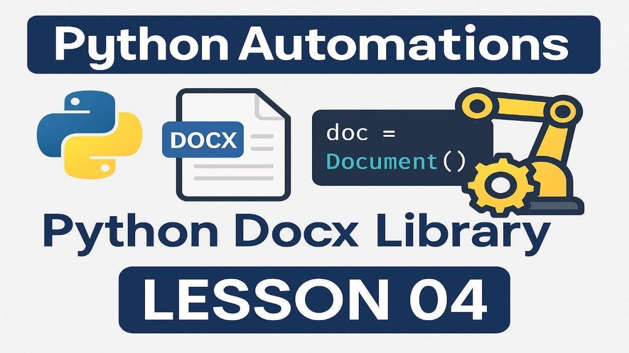 Python Automations - Python Docx Library - Lesson No   04