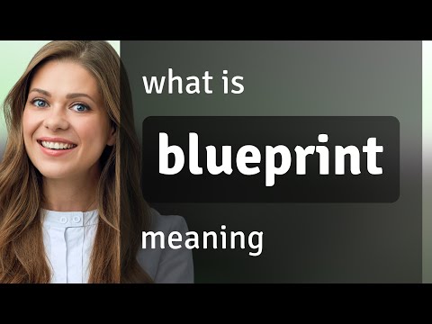 Blueprint — BLUEPRINT meaning
