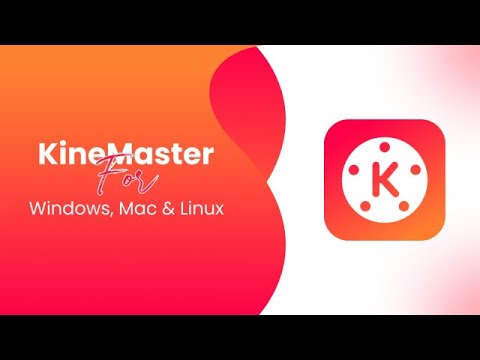 Kinemaster Download PC (Windows, MAC & Linux)