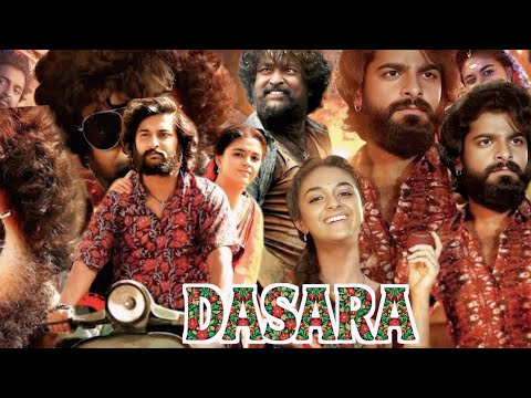 Dasara Full Movie In Telugu HD 2023 Top Review & Facts | Nani, Keerthy Suresh, Dheekshith Shetty