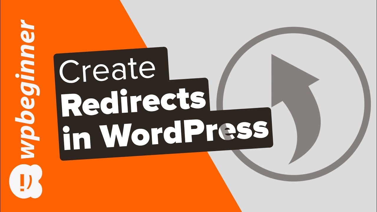 Beginner's Guide to Creating Redirects in WordPress
