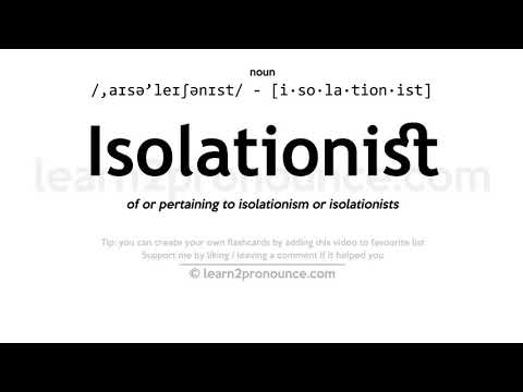 Isolationist pronunciation and definition