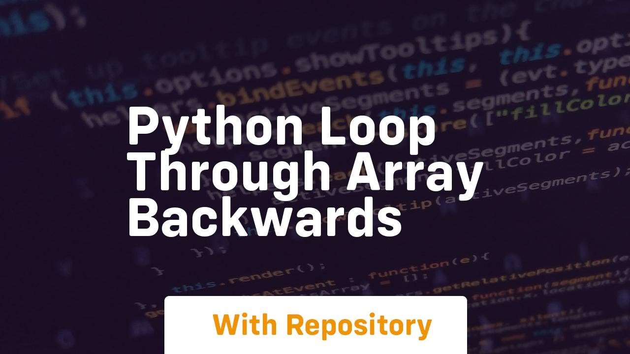 python loop through array backwards