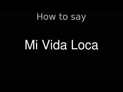 How to Pronounce correctly Mi Vida Loca (Movie)