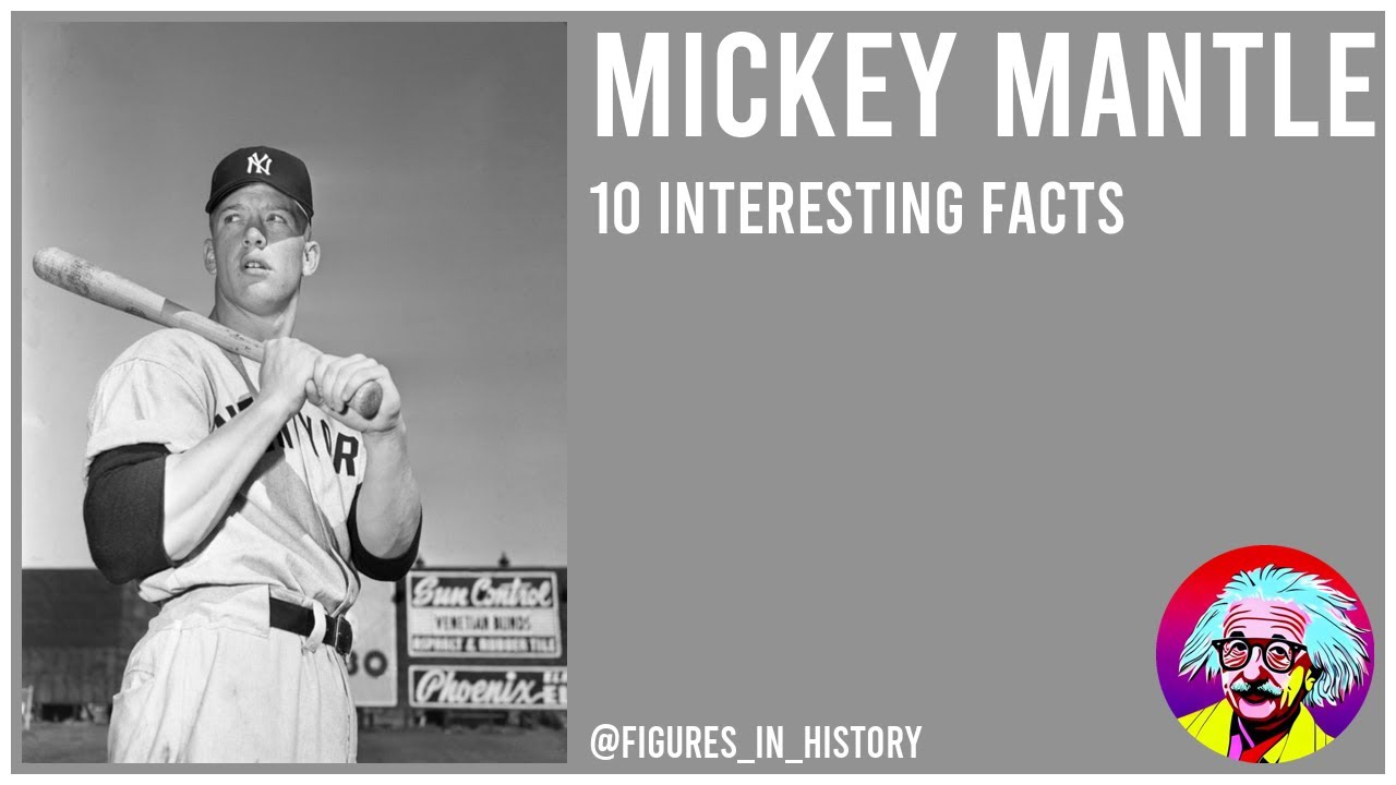 Mickey Mantle - 10 Interesting Facts
