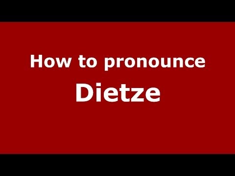 How to Pronounce Dietze - PronounceNames.com