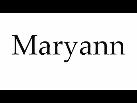 How to Pronounce Maryann