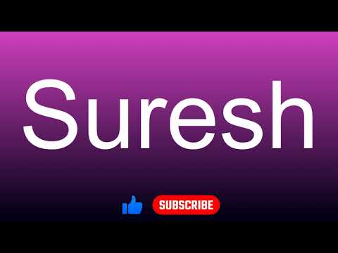How to correctly pronounce - Suresh
