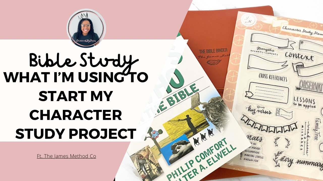Character Study Project Intro | Bible Study Resources from James Method Co