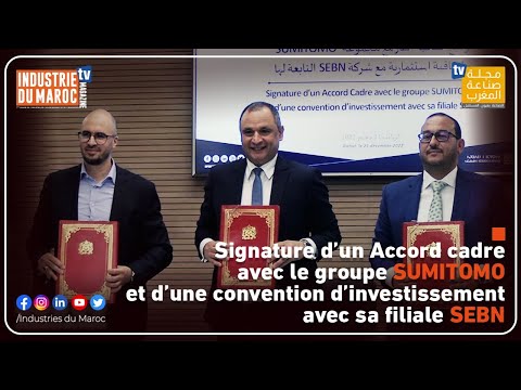 Signature d’un Accord cadre avec SUMITOMO et d’une convention d’investissement avec sa filiale SEBN