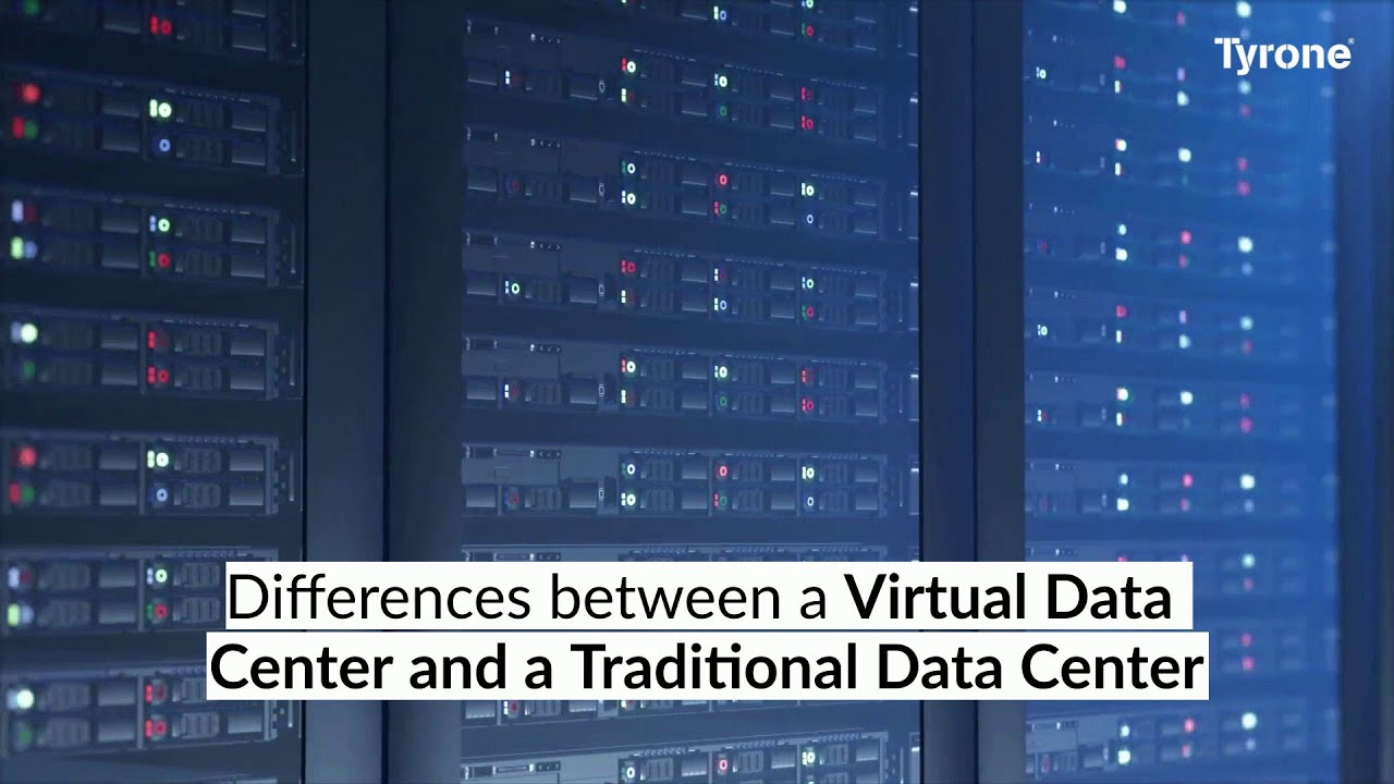 Differences between a Virtual Data Center and a Traditional Data Center