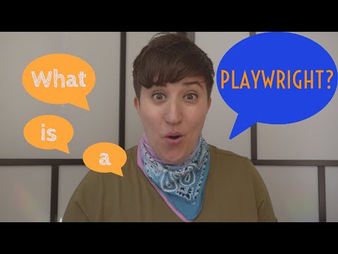 Write for the Stage: What IS a playwright?