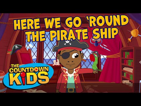 Here We Go 'Round the Pirate Ship - The Countdown Kids | Kids Songs & Nursery Rhymes | Lyrics Video