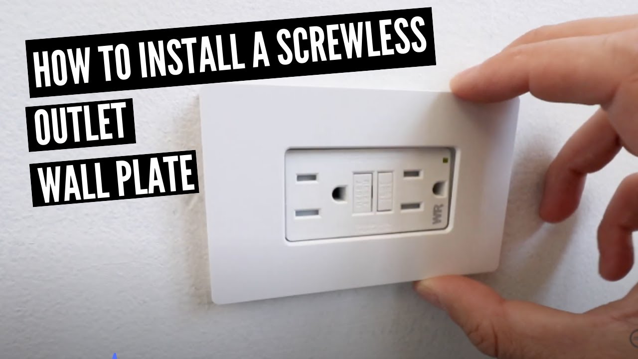 How To Install A Screwless Outlet Cover Plate