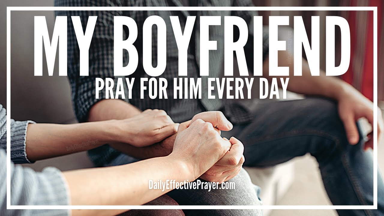 Prayer For My Boyfriend | Prayers For Your Boyfriend