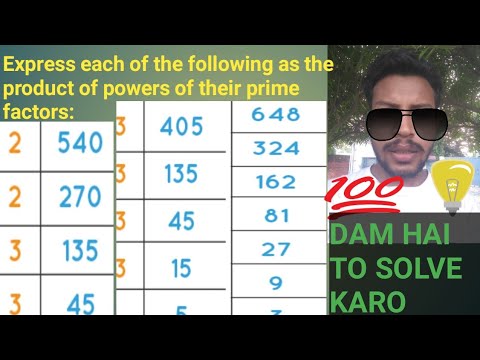 Express each of the following as the product of powers of their prime factors:#ASDYoutubeChanel