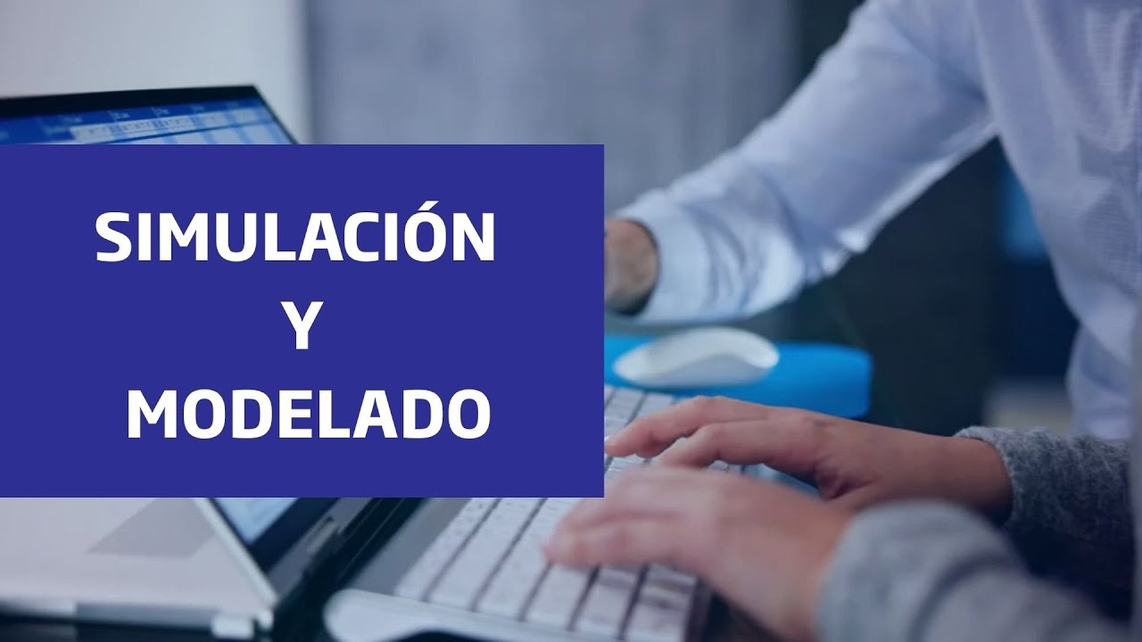 ¿Qué es la Simulación y Modelado? | ISCG