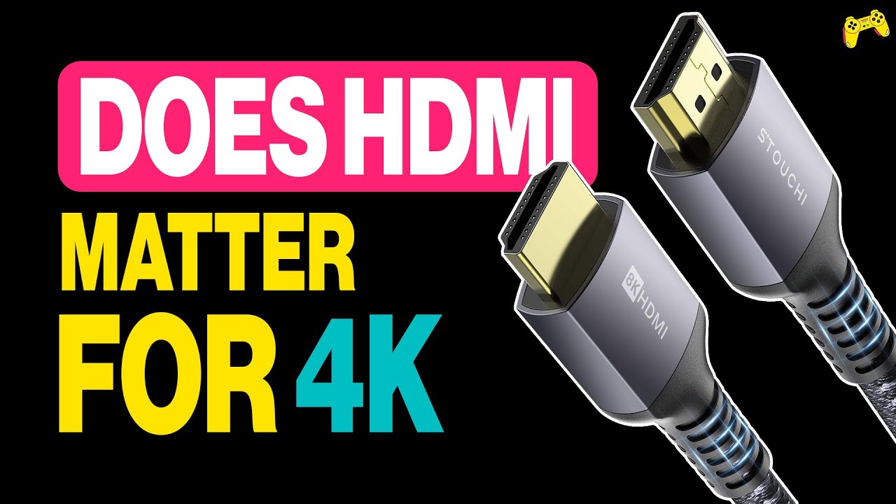 Does An HDMI Cable REALLY Matter For 4k?
