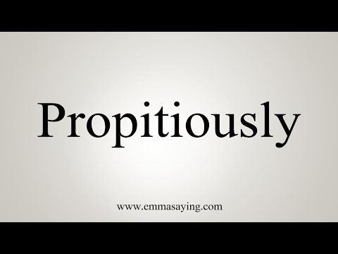 How To Say Propitiously