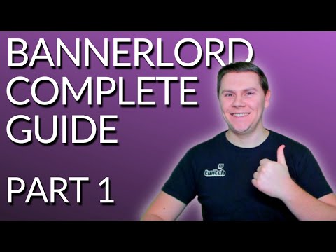 ULTIMATE BANNERLORD GUIDE P.1 | First Playthrough, Character Creation, Difficulty & First Steps