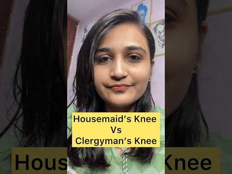 Housemaid’s knee Vs Clergyman’s Knee. Subscribe for more such information.
