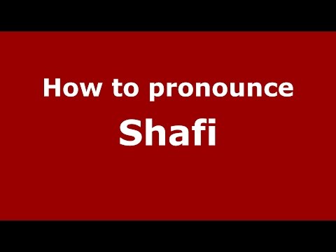 How to pronounce Shafi (Karnataka, India/Kannada) - PronounceNames.com