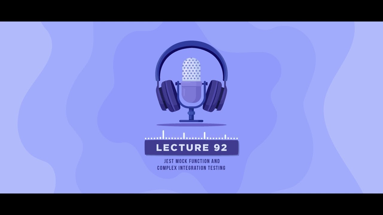 Lecture 94: Jest Mock Function & Complex Integration Testing | Full-Stack Army | Stack Learner