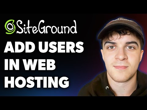 How to Add Users in Siteground Web Hosting Tutorial (Full 2025 Guide)