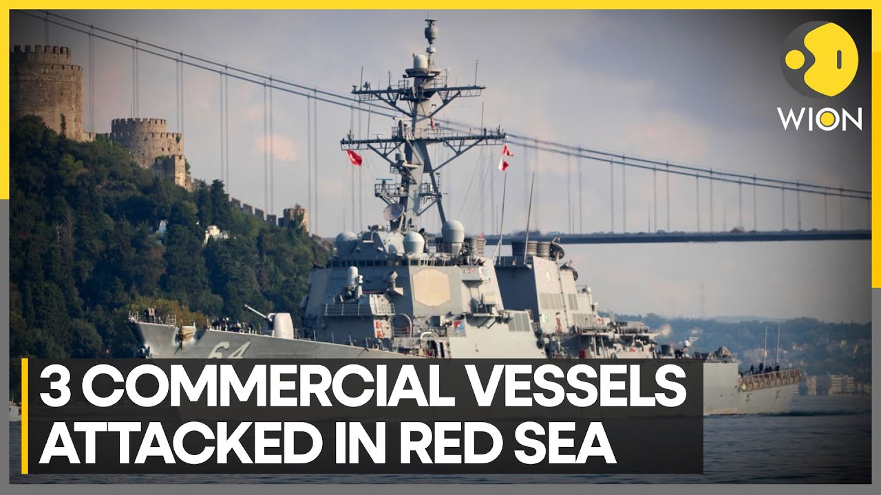 3 commercial ships hit by missiles in Houthi attack in Red Sea, US warship downs 3 drones| WION
