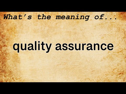Quality Assurance Meaning : Definition of Quality Assurance