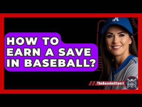 How To Earn A Save In Baseball? - The Baseball Xpert