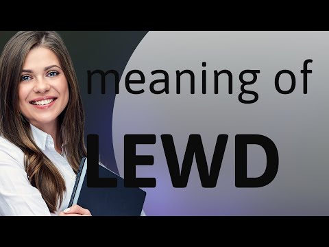 Lewd • what is LEWD meaning