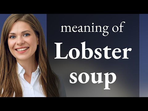 Understanding "Lobster Soup": A Dive into English Phrases