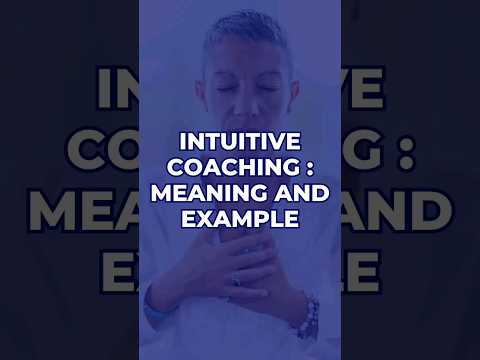 Intuitive Coaching: Meaning and Example | Mantra Coach | #coaching #intuitivecoach