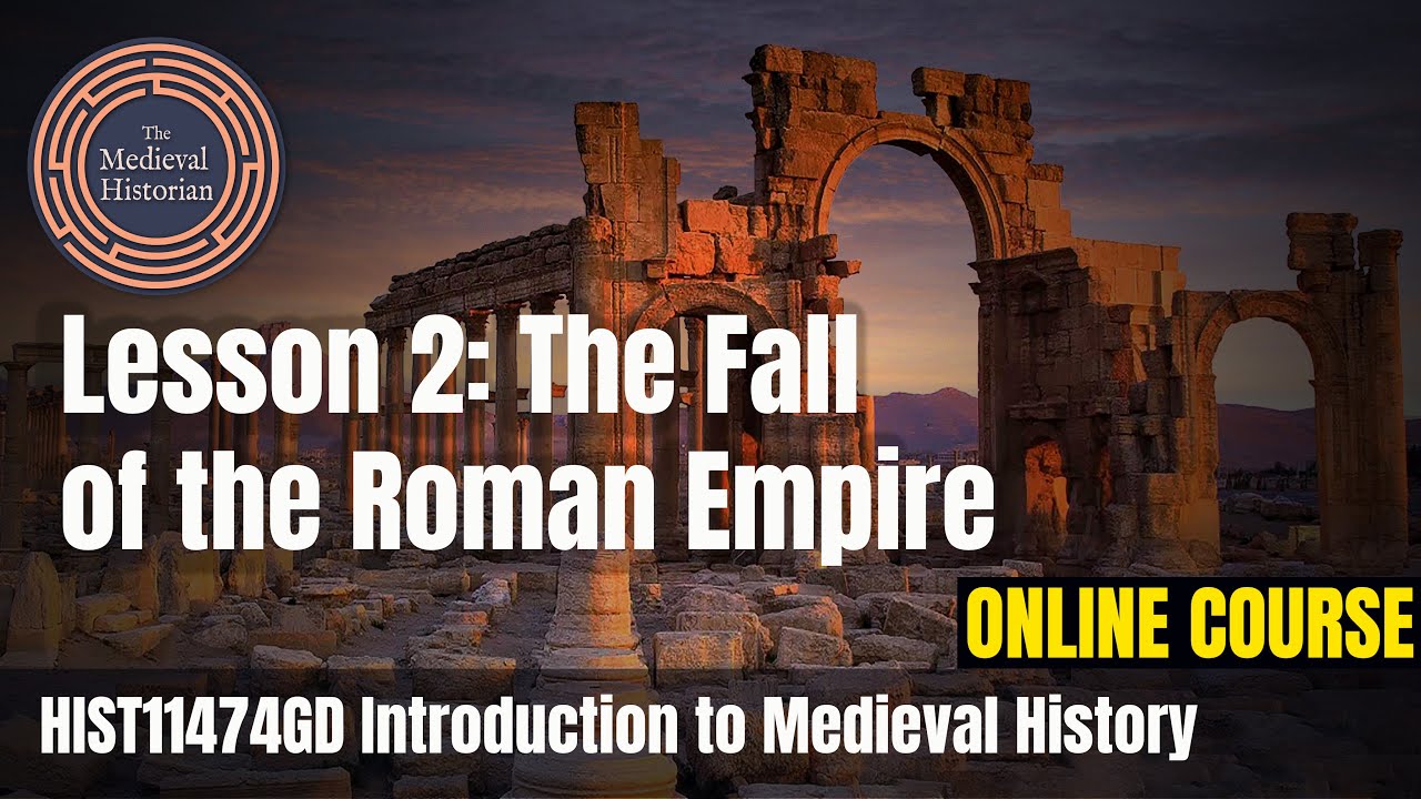 The Fall of the Roman Empire: Understanding the Transition to the Early ...