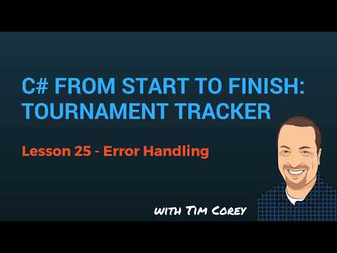 C# App Start To Finish Lesson 25 - Error Handling