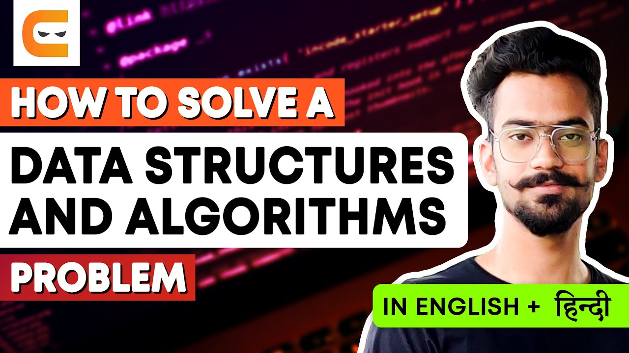 How To Solve A Data Structures and Algorithms Problem | Tips To Solve DSA Problems | Coding Ninjas