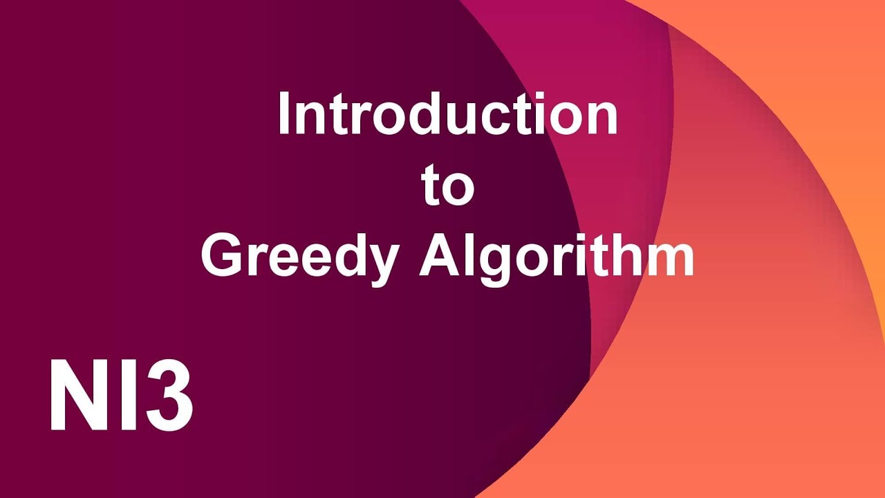 Introduction to Greedy Algorithm