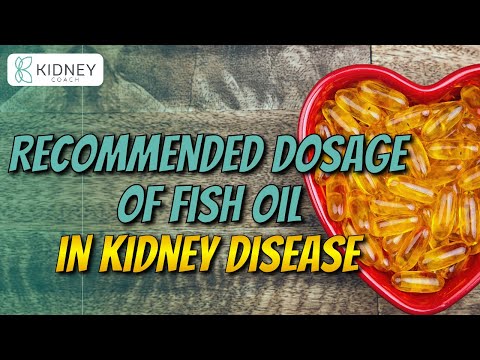 Recommended Dosage Of Fish Oil For Kidney Disease Patients | Omega-3 Fatty Acids