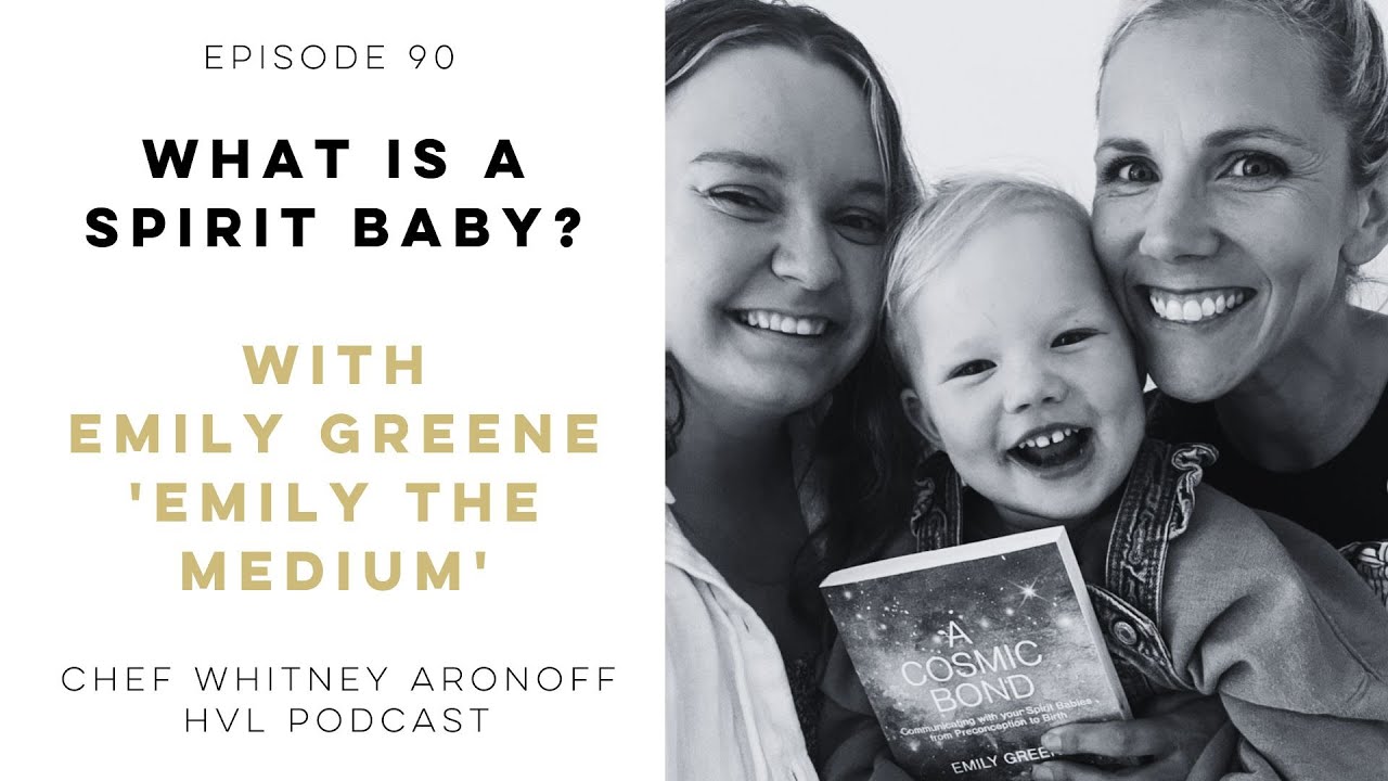 What is a Spirit Baby? with Emily Greene, Emily The Medium