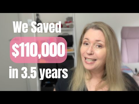 We Saved $110,000 00 in 3.5 Years: Here's How we did it