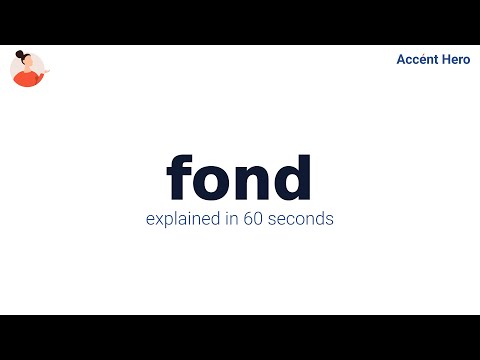 FOND - Meaning and Pronunciation