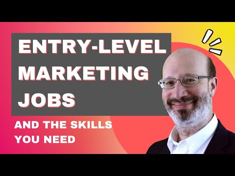 Entry-Level Marketing Jobs and the Skills You Need