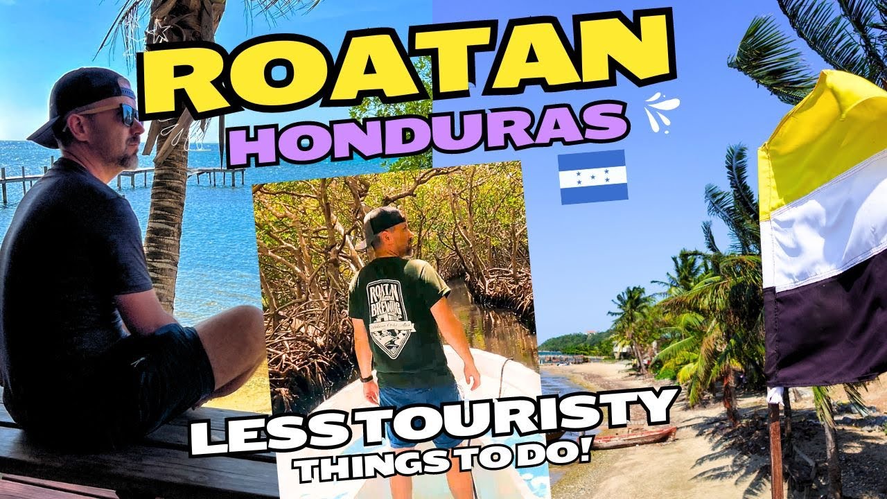 Unique things to do in Roatan Honduras | Less touristy hidden gems! 4K