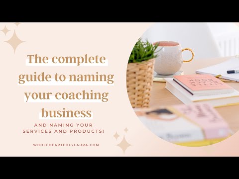 The complete guide to naming your coaching business