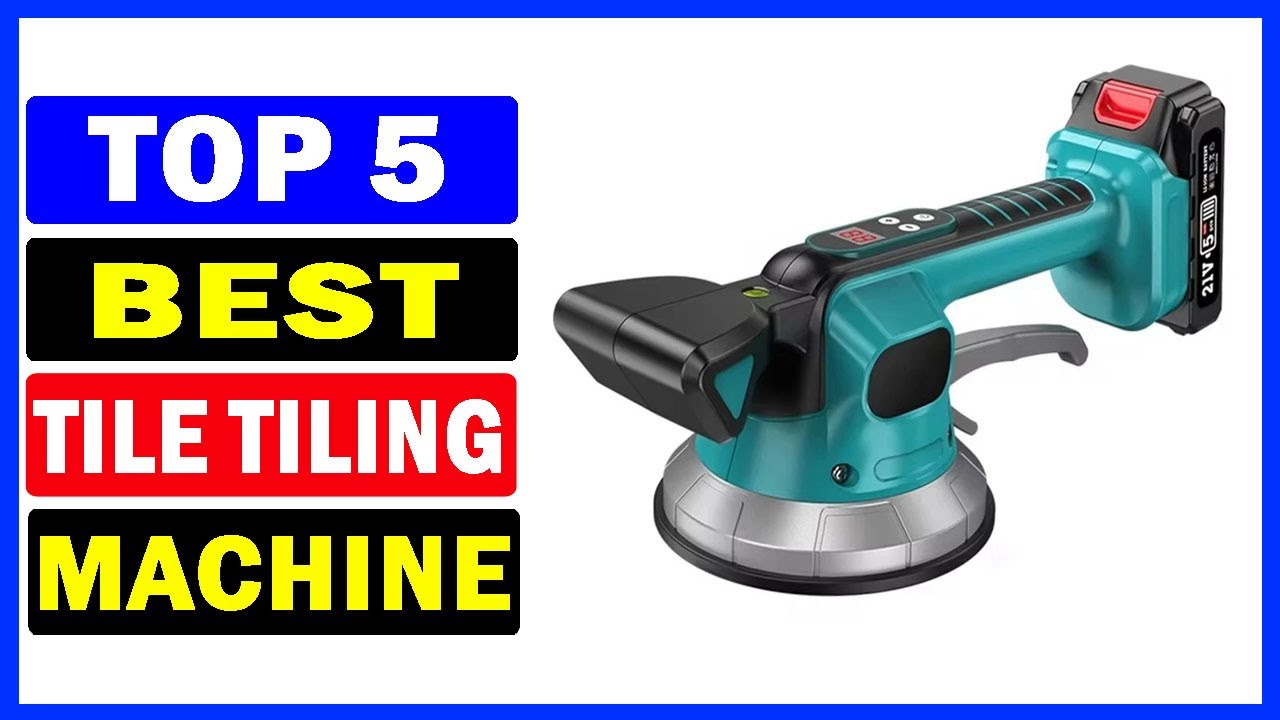 Top 5 Best Tile Tiling Machine Of 2025
