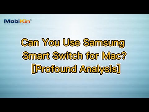 Can You Use Samsung Smart Switch for Mac? [Profound Analysis]