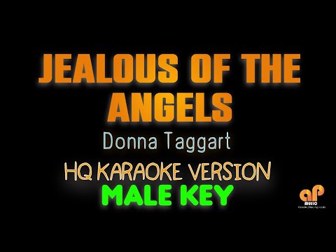 JEALOUS OF THE ANGELS Donna Taggart (MALE KEY HQ KARAOKE VERSION)