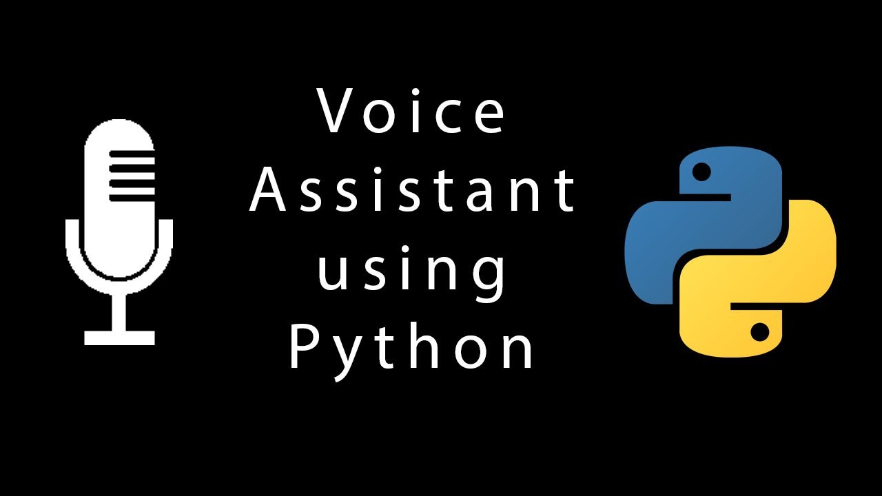 Let's Create Simple Voice Assistant using Python