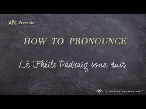 How to Pronounce Lá Fhéile Pádraig sona duit (Real Life Example!)